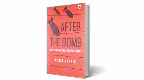 Book Review: After the Bomb – Reflections on India’s Nuclear Journey ...