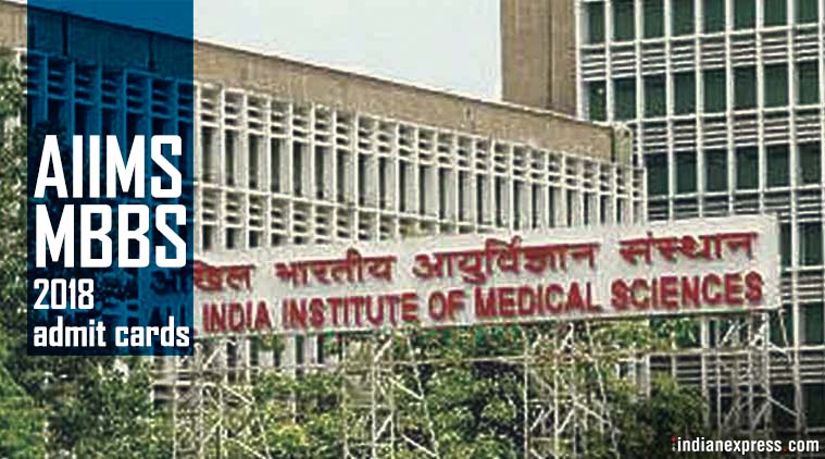AIIMS MBBS 2018 admit cards releasing today, know how to download at ...