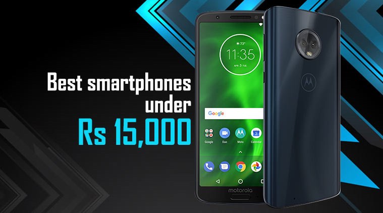Best smartphones under Rs 15,000 (June 2018)
