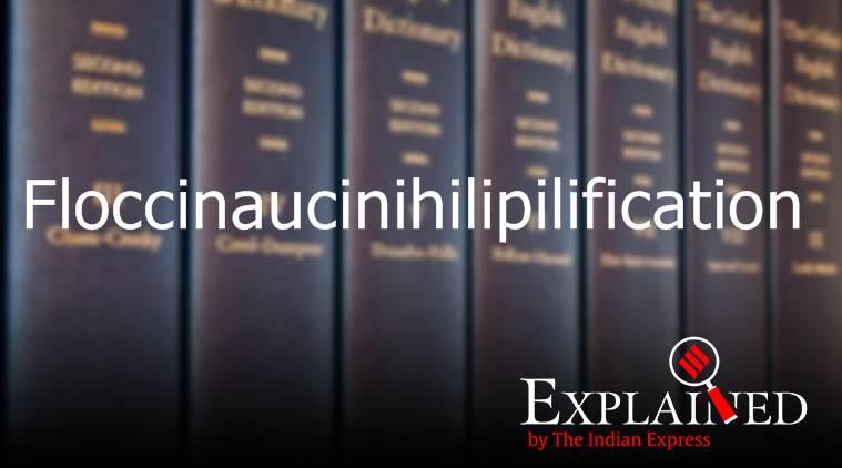 Explained: What is Floccinaucinihilipilification? | Explained News ...