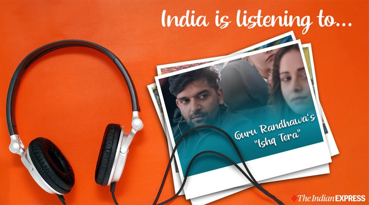 New Song, new song download, mp3 song: Ishq Tera by Guru Randhawa