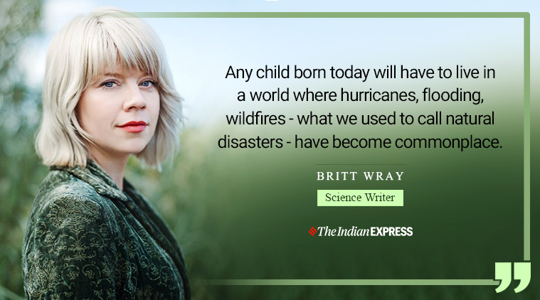 Climate change is making people feel helpless, says Britt Wray | Life ...