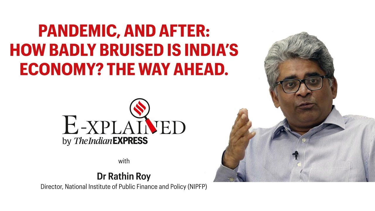 Excerpts from e xplained with dr rathin roy part 1-The Indian Express