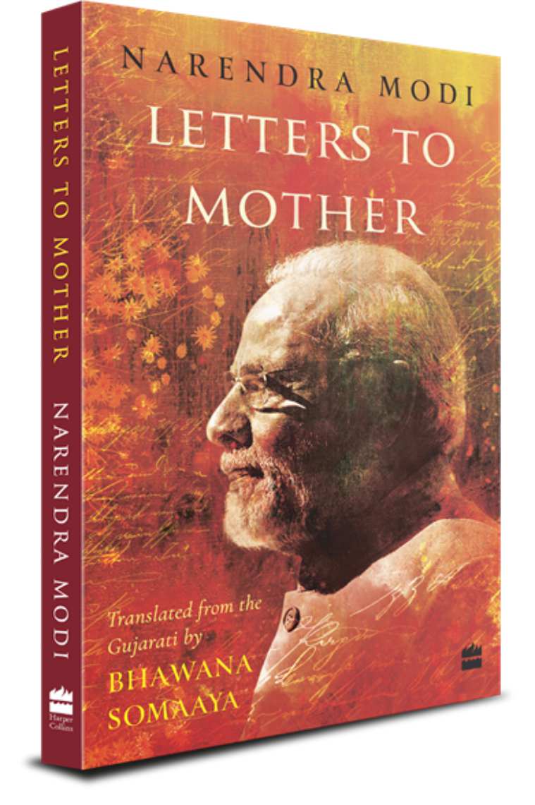 Letters written by Narendra Modi to his mother will be published as a ...