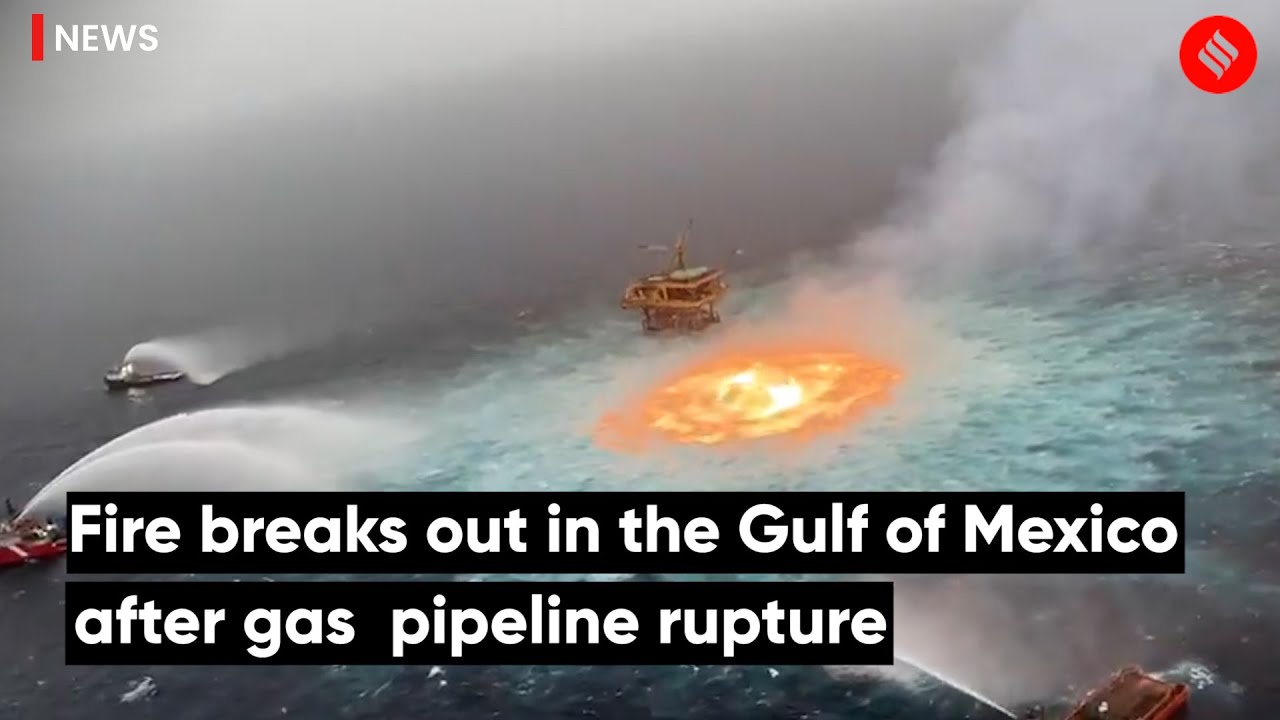 Gulf of mexico on fire after gas leak in underwater pipeline-The Indian ...
