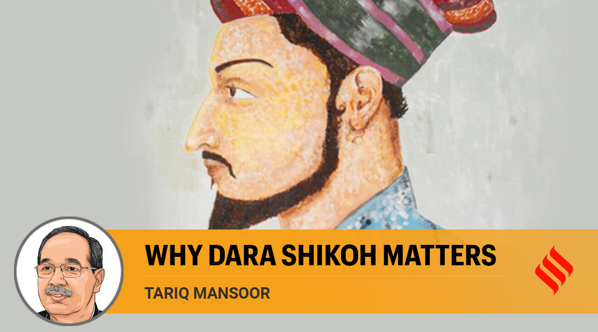 Tariq Mansoor writes: Dara Shikoh never became emperor. But he was a ...