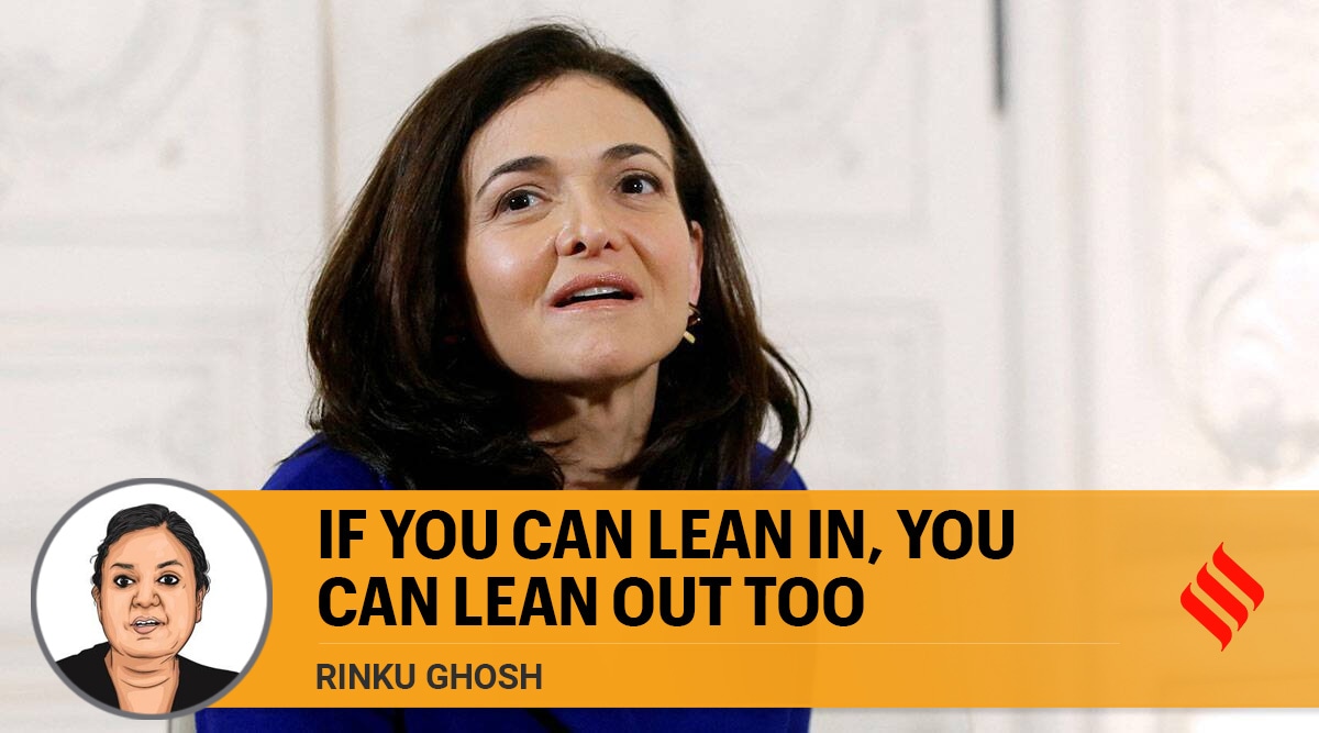 Rinku Ghosh writes: If you can lean in, you can lean out too