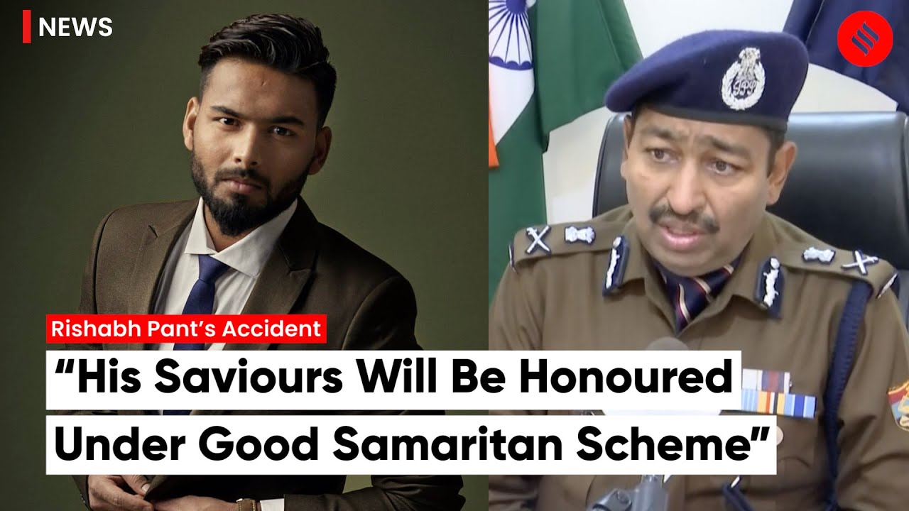 Rishabh pant is safe his saviours will be honoured under good samaritan ...