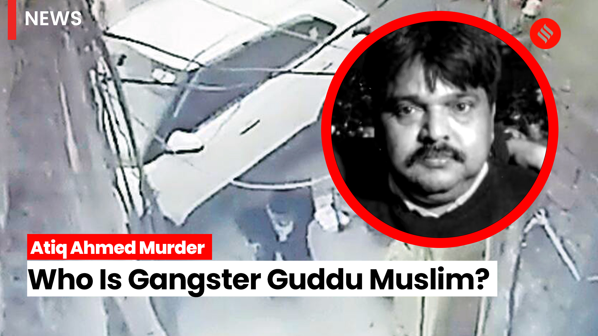 Who is guddu muslim the gangster that atiq ahmed mentioned seconds ...