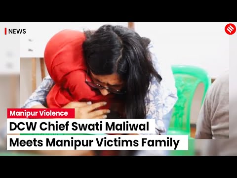 Manipur news dcw chief swati maliwal meets family of manipur victims-The Indian Express