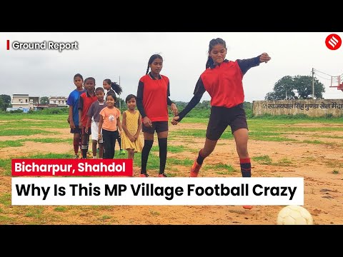 From failure to football how this mp village transformed itself through ...