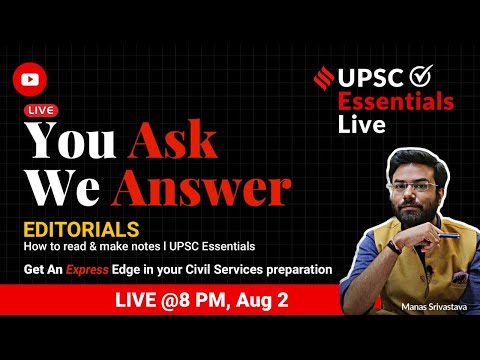 Upsc essentials live how to study editorials for upsc preparations upsc ...