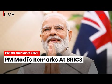 Brics summit 2023 live pm modis remarks at plenary session 1 of brics ...
