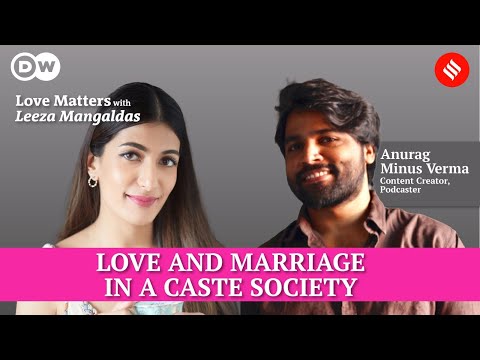How do love and marriage operate in a caste society ft anurag minus ...