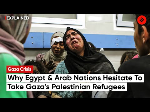 Gaza crisis why egypt and arab nations reluctant to accept gazas ...