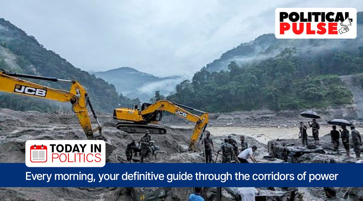Today in Politics: Central team in Sikkim to assess flood damage ...