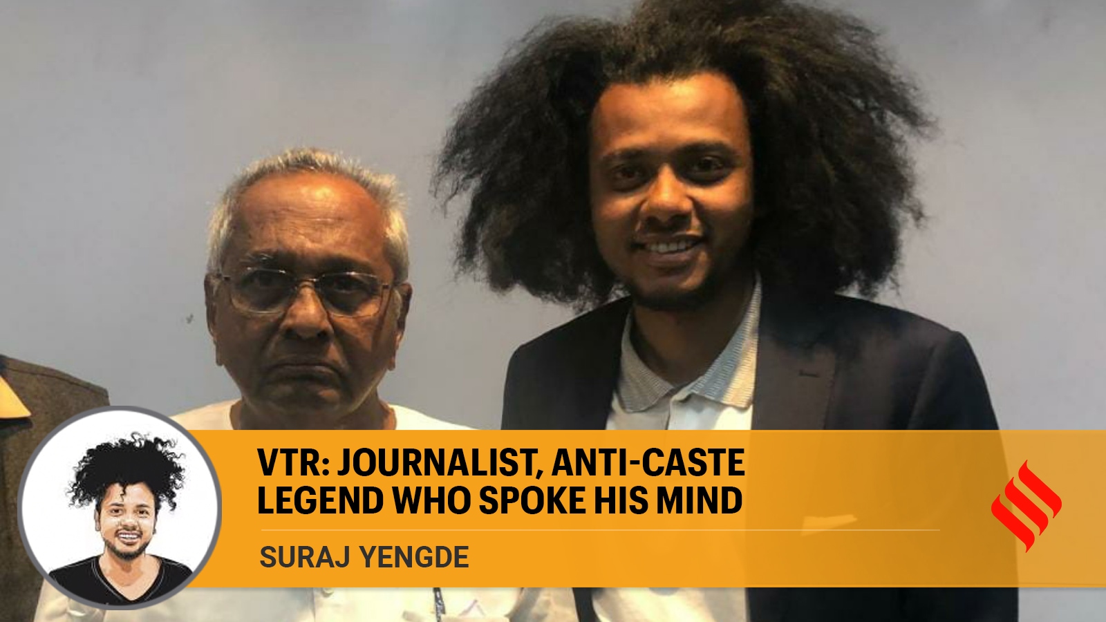 VT Rajshekar: Journalist, anti-caste legend who spoke his mind | The ...