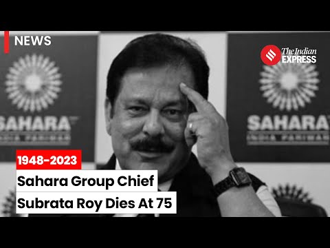 Remembering sahara chief subrata roy from rags to riches legal battles ...