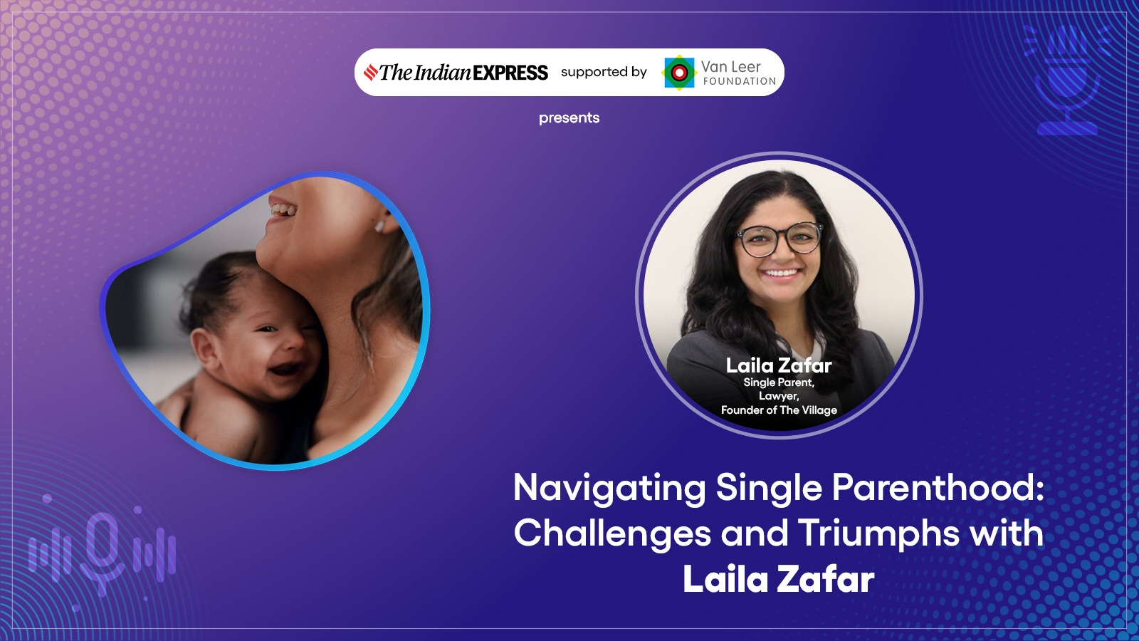 Navigating Single Parenthood: Challenges and Triumphs with Laila Zafar | The Indian Express