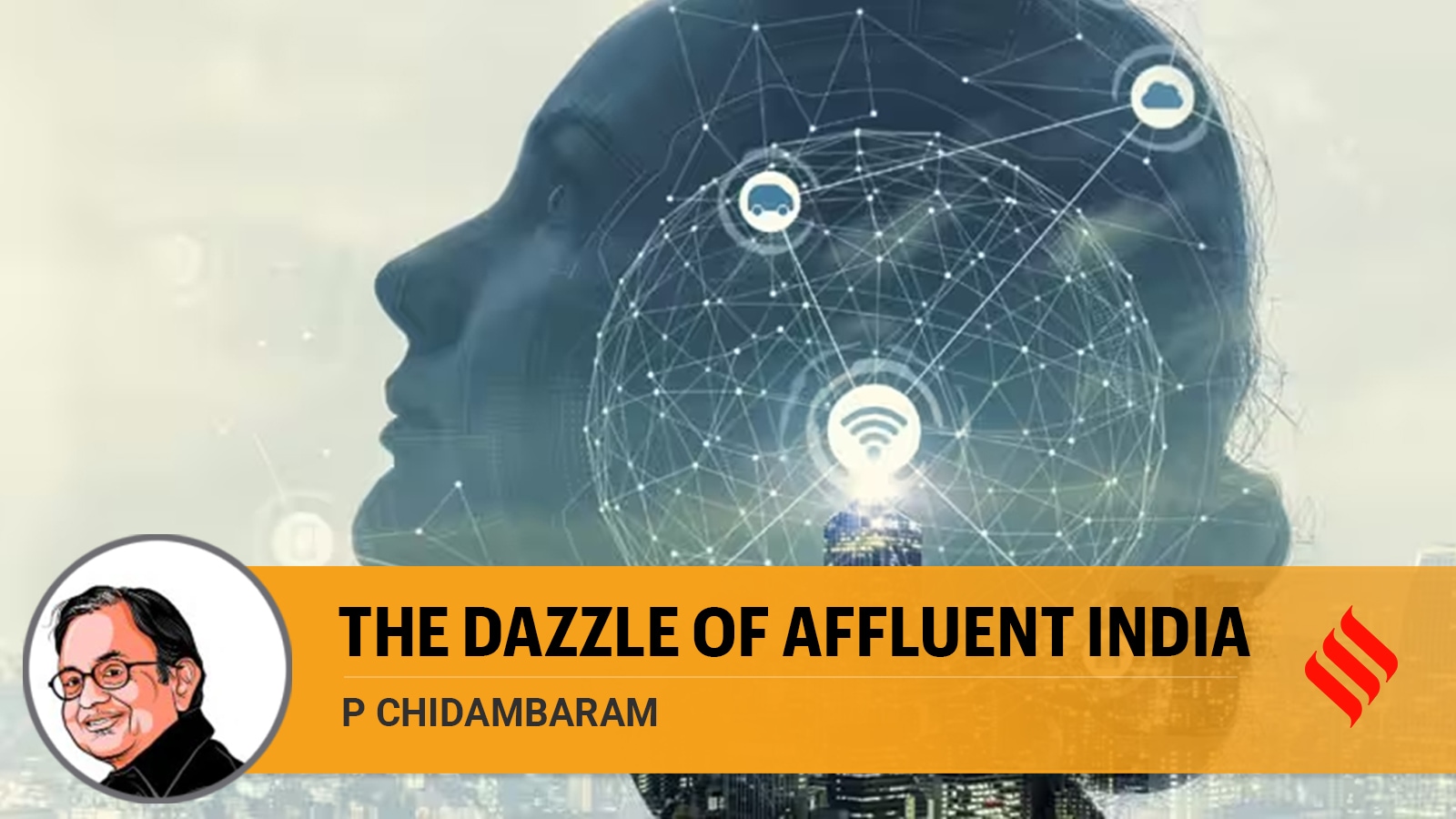 P Chidambaram writes: The dazzle of affluent India | The Indian Express