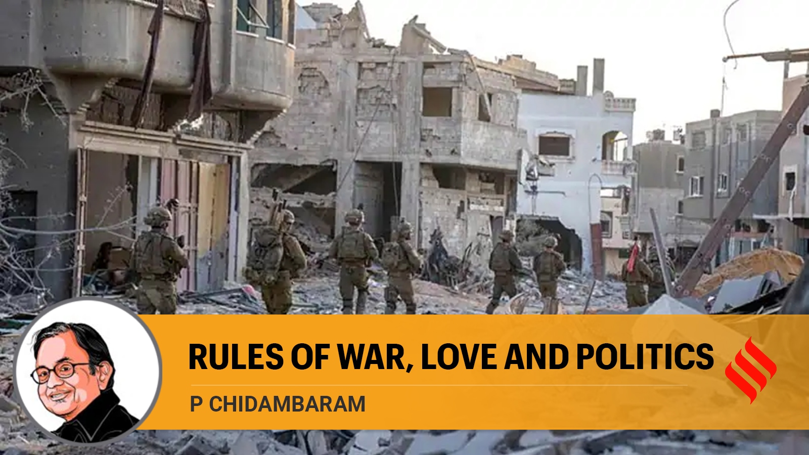 P Chidambaram writes: Rules of war, love and politics | The Indian Express