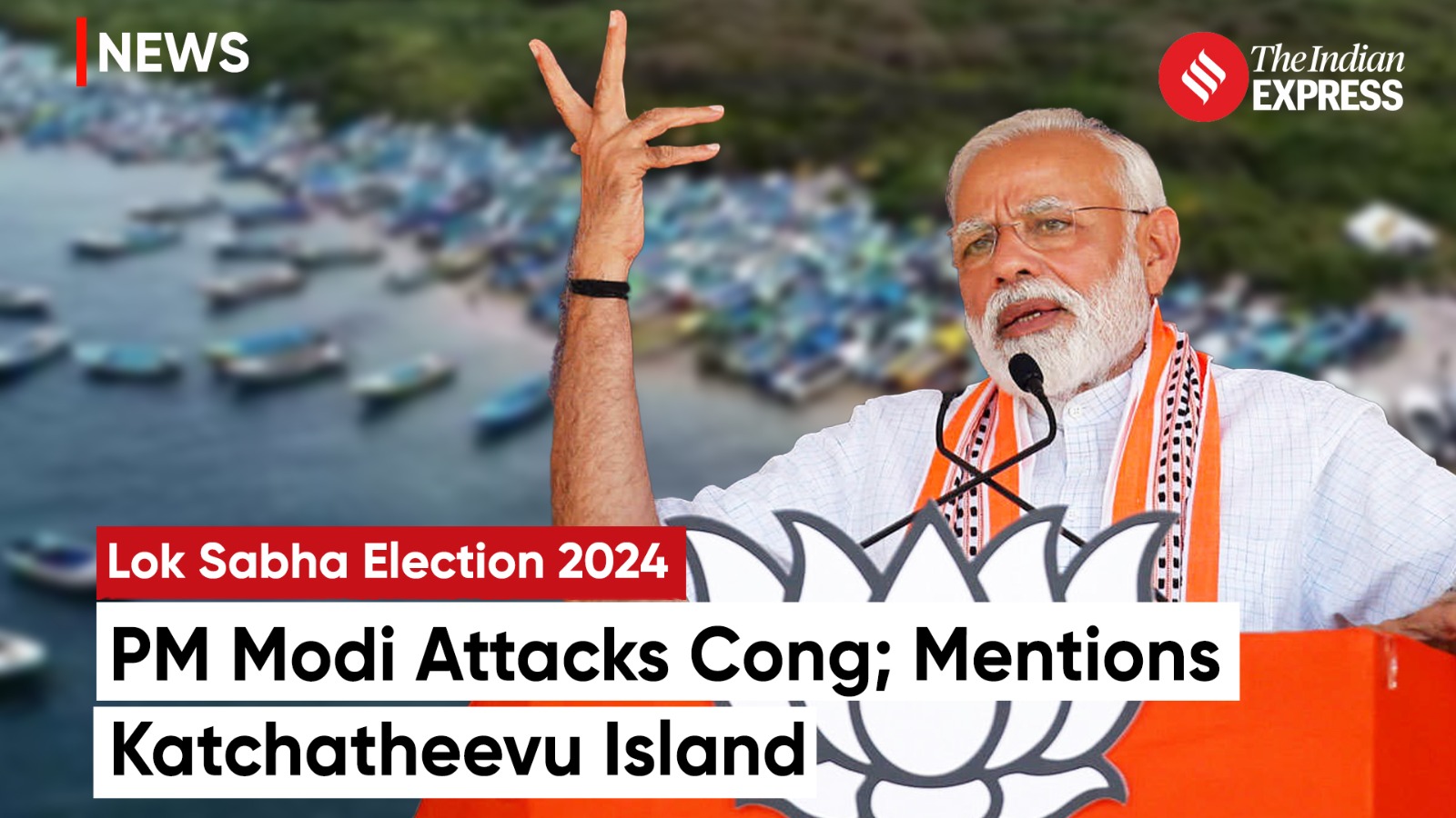 Prime minister modi takes aim at congress for 1974 katchatheevu island ...