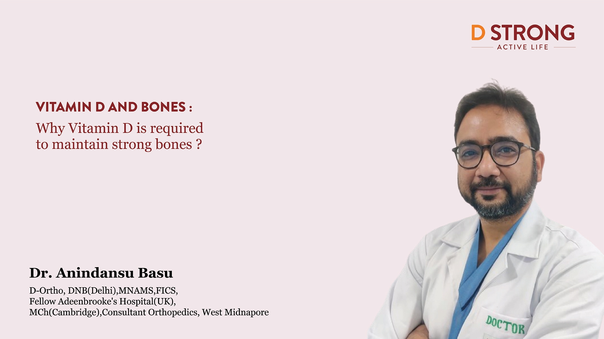 Dr anindansu basu why vitamin d is required to maintain strong bones ...