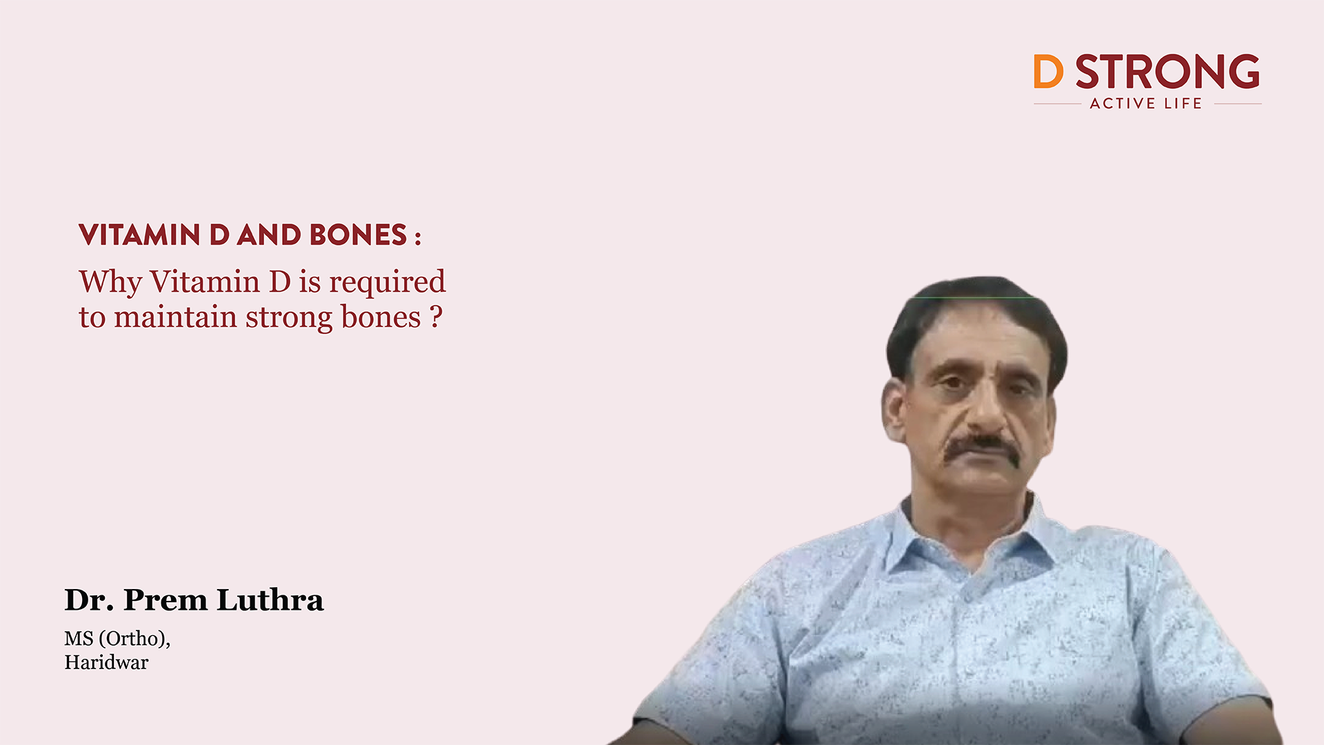 Dr prem luthra why vitamin d is required to maintain strong bones-The ...