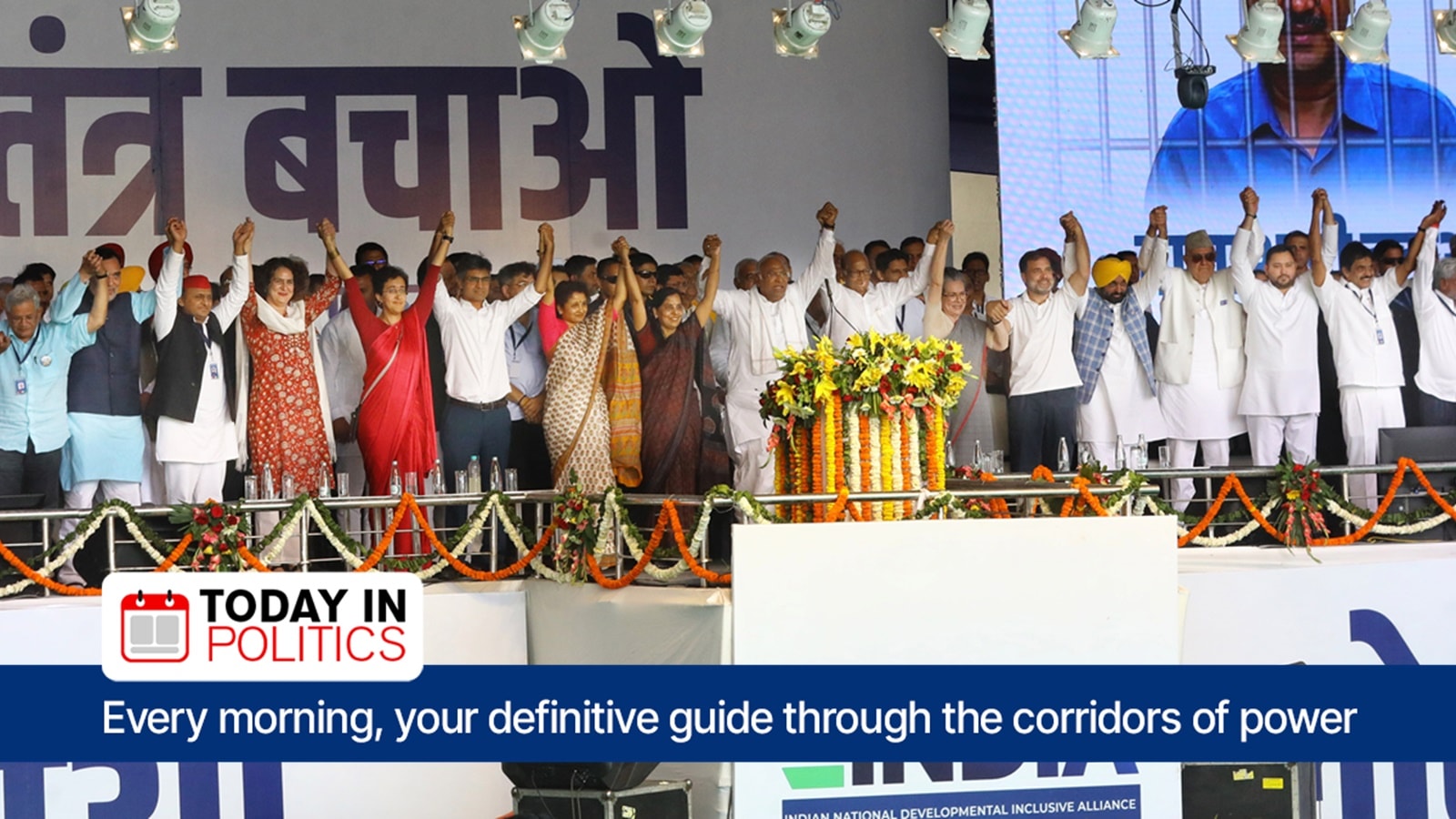 Today in Politics: Stage set for INDIA bloc’s show of strength in ...