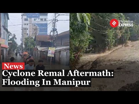 Manipur affected by cyclone remal all you need to know about manipur ...