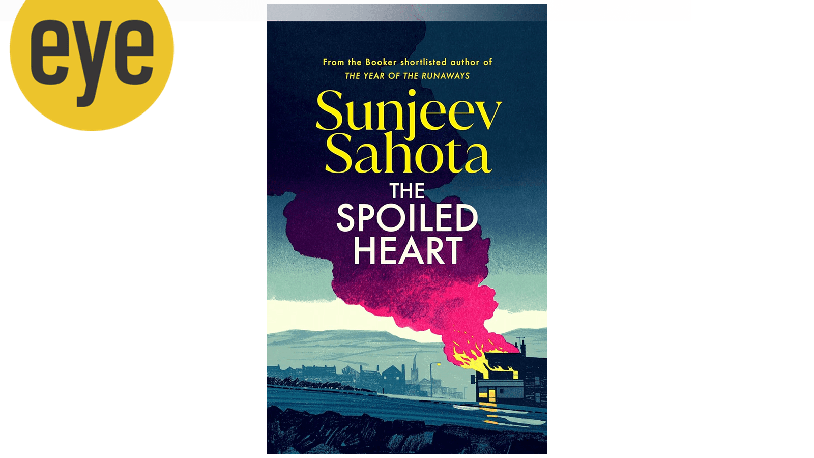 Sunjeev Sahota’s The Spoiled Heart critiques the fractured landscape of ...