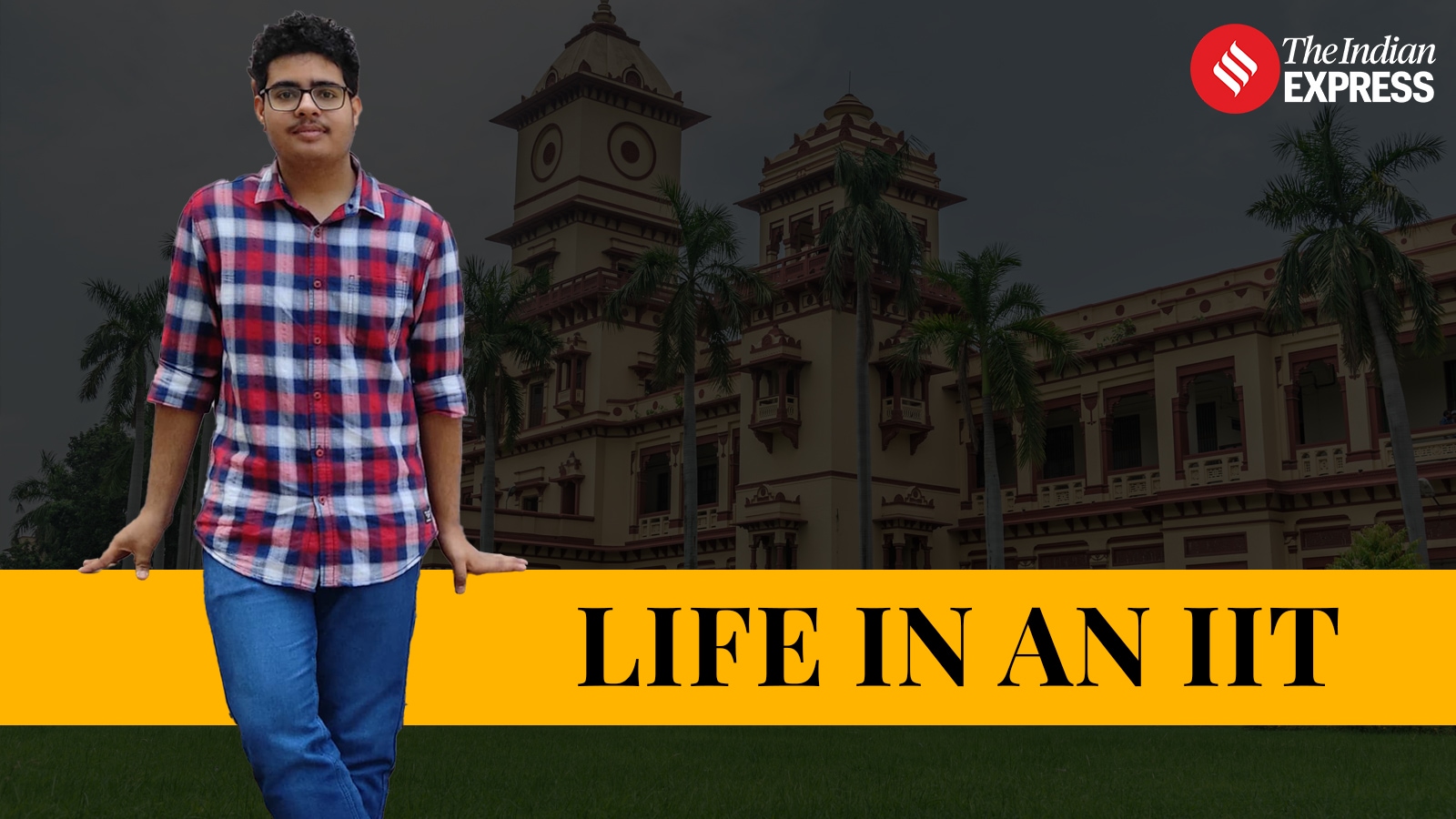Life in an IIT | How this IIT BHU student found his true calling ...