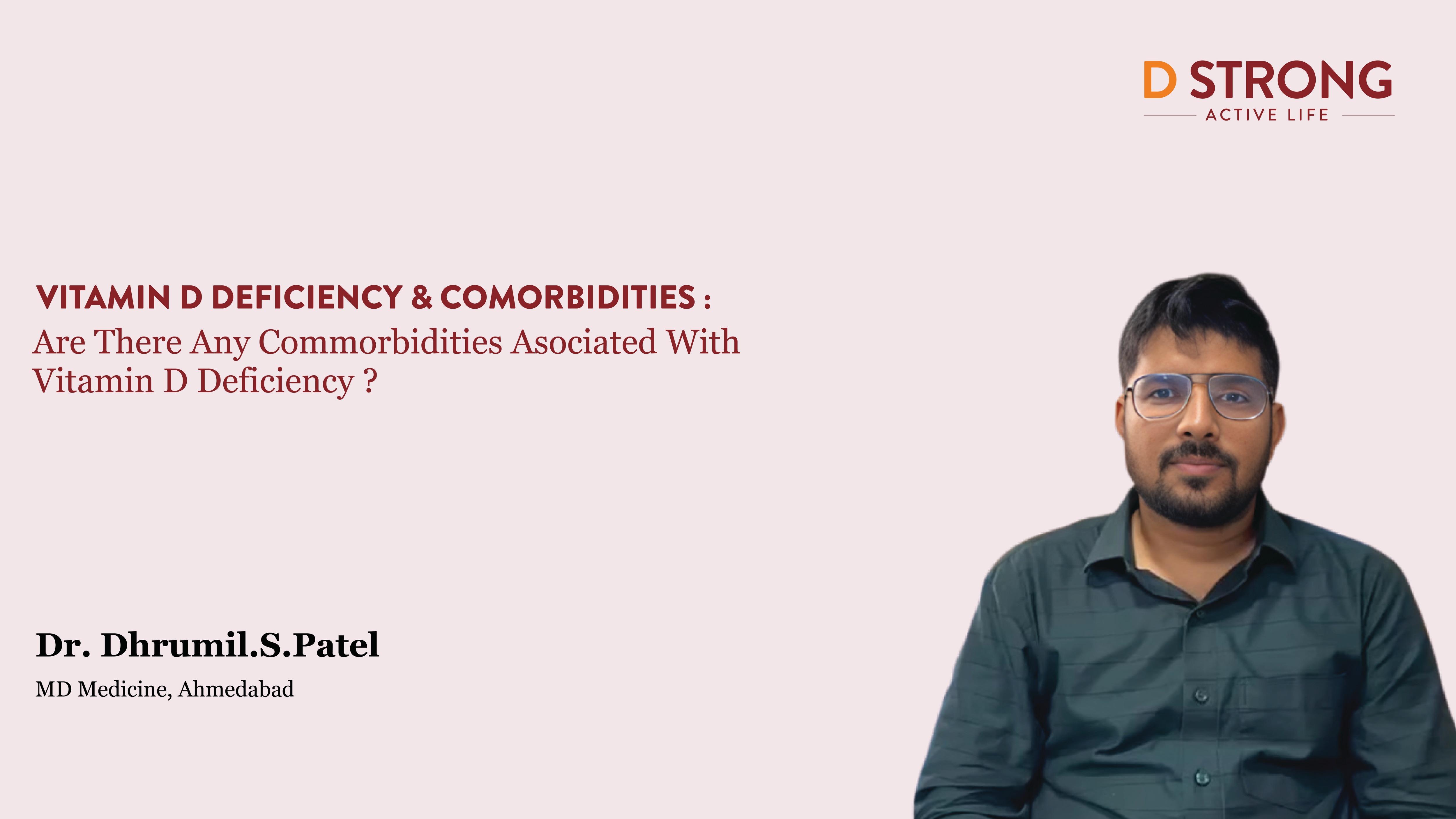 Dr dhrumil s pateladdresses the lack of awareness surrounding vitamin d ...