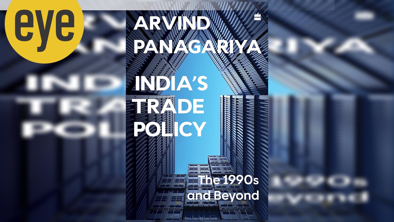 In India’s Trade Policy: The 1990s and Beyond, Arvind Panagariya takes ...