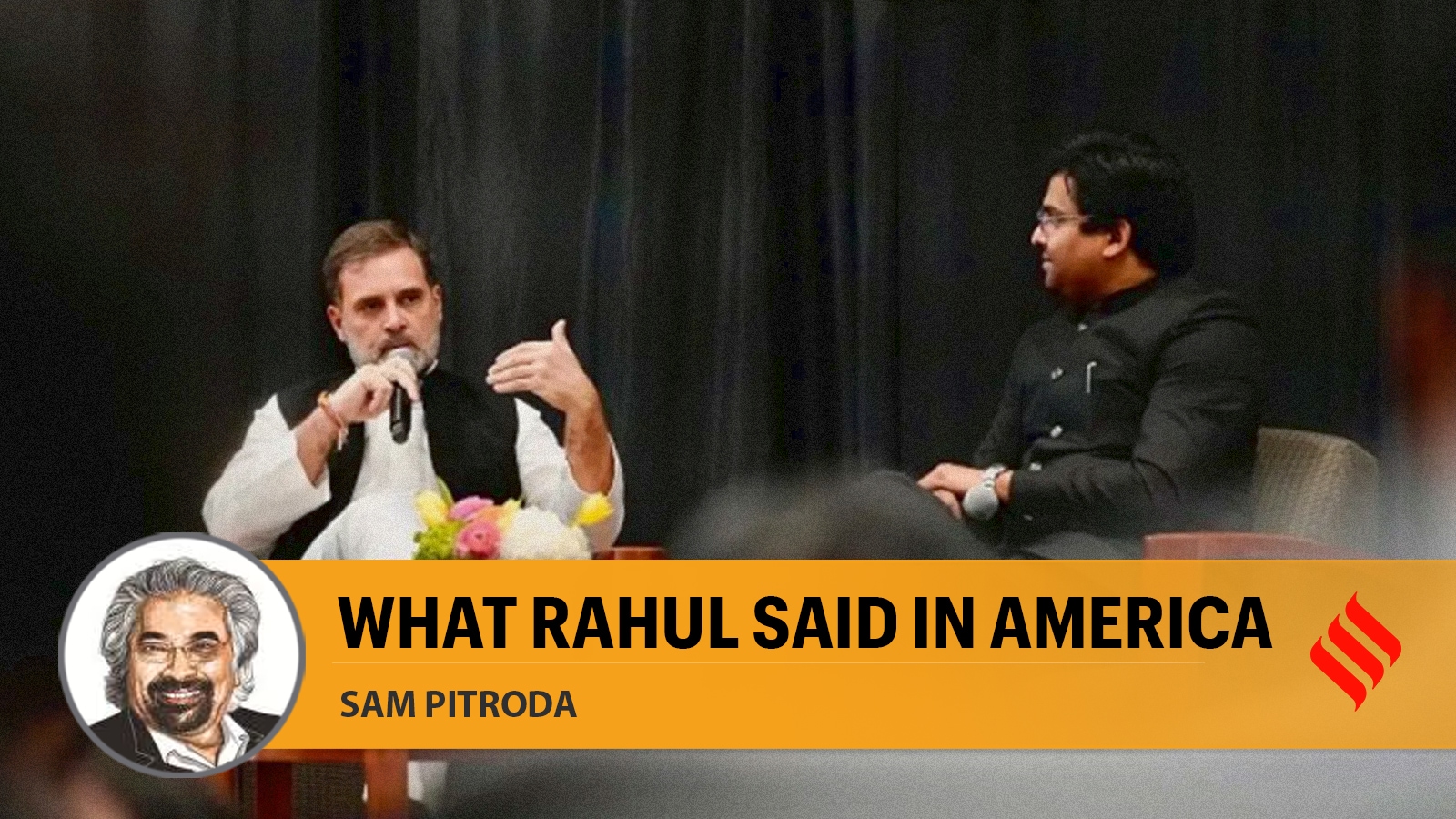 Sam Pitroda writes: What Rahul said in America