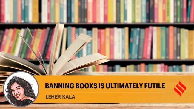 Banning books is ultimately futile | The Indian Express