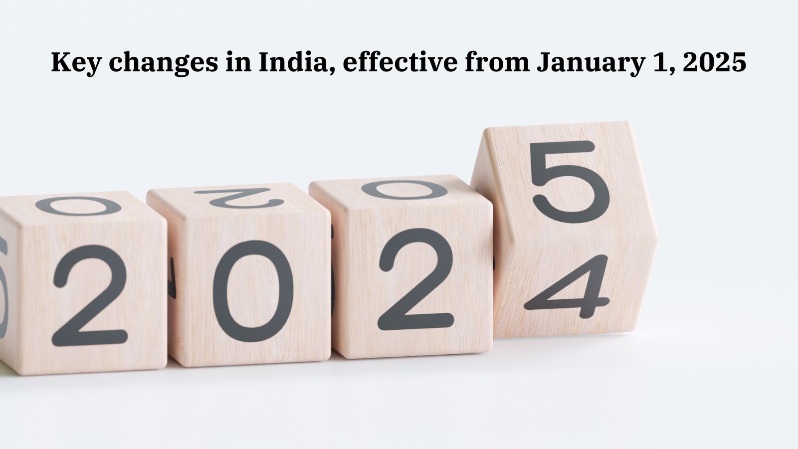 New Year 2025 Changes in India: List of the key changes that will be ...