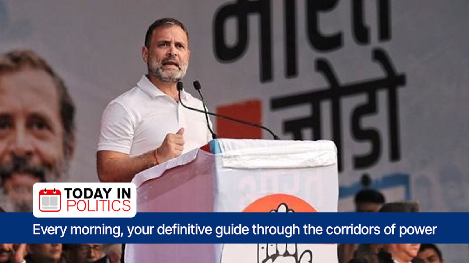 Today in Politics: Rahul to kickstart Congress’ Delhi campaign with ...