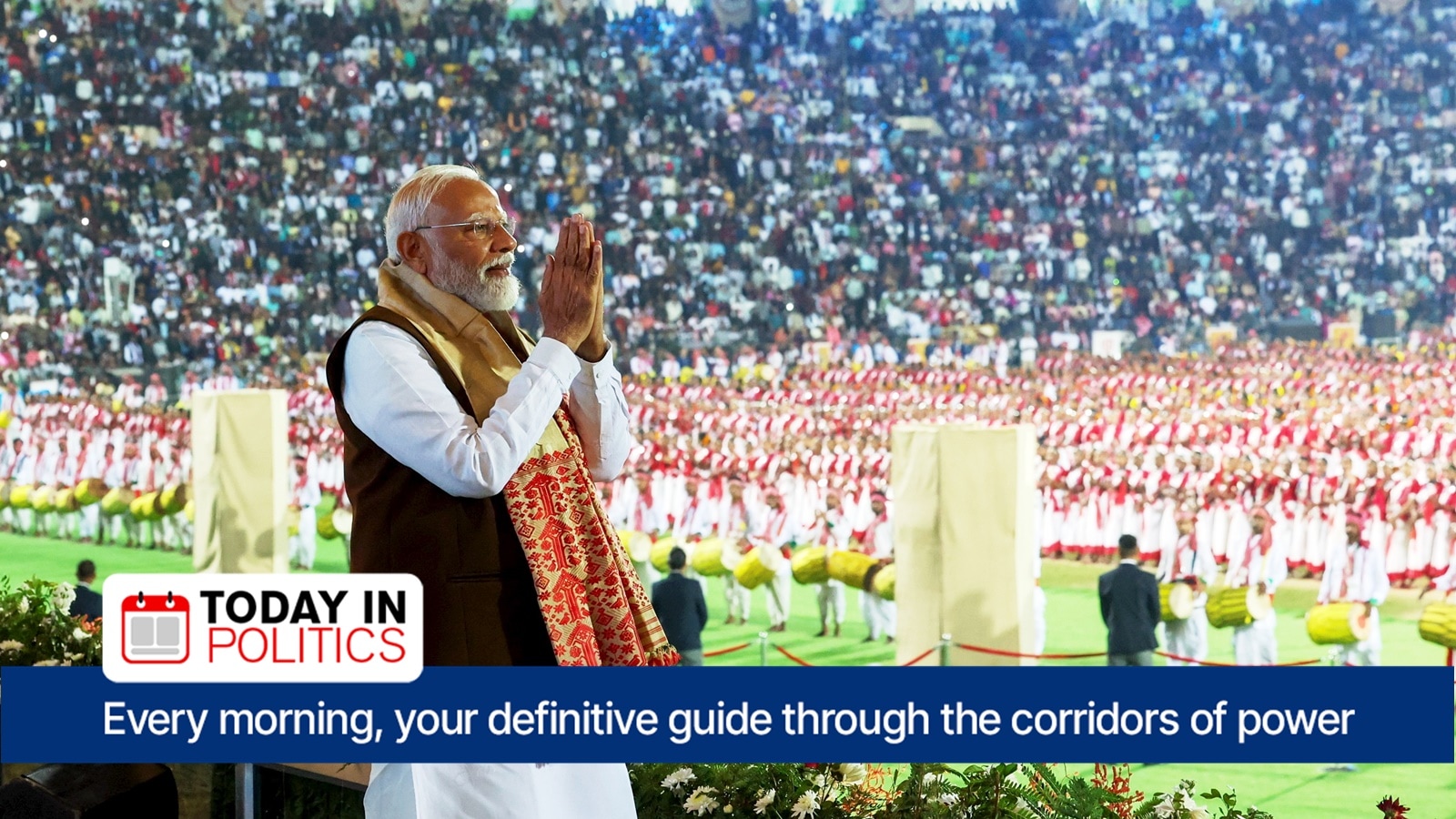 Today in Politics: PM Modi to inaugurate Assam investment summit ...