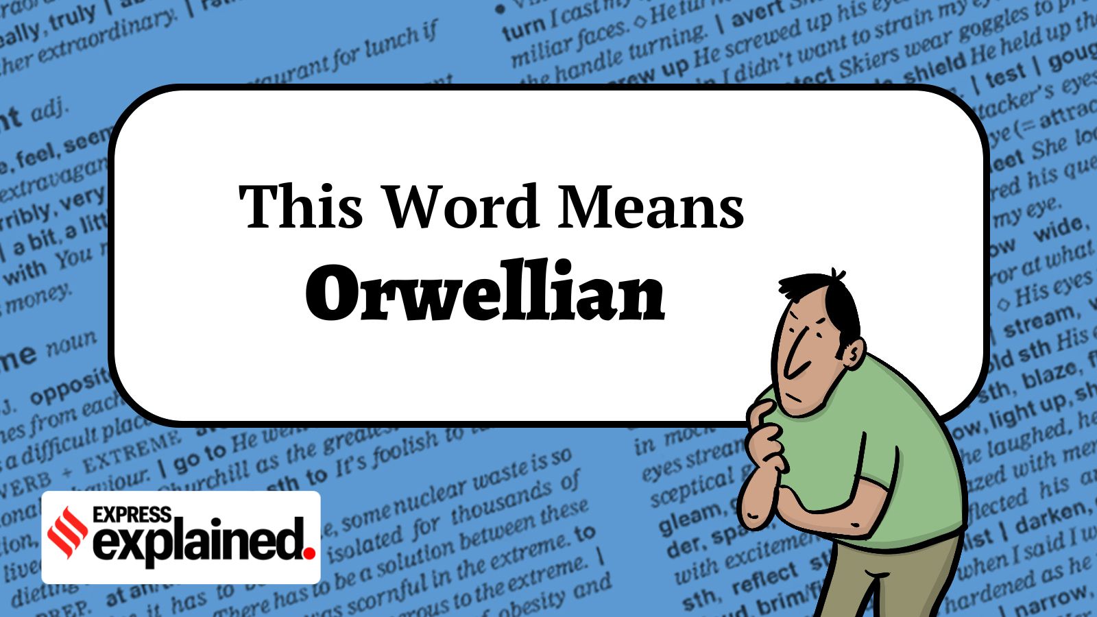 This Word Means: Orwellian | Explained News - The Indian Express