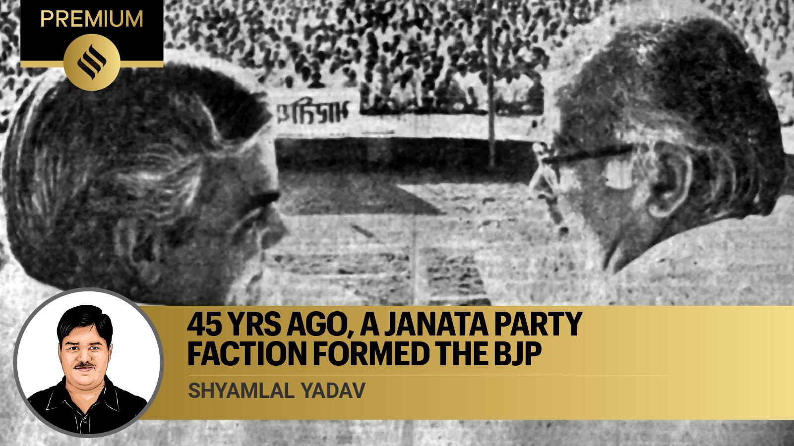 45 years ago, a Janata Party faction formed the Bharatiya Janata Party ...