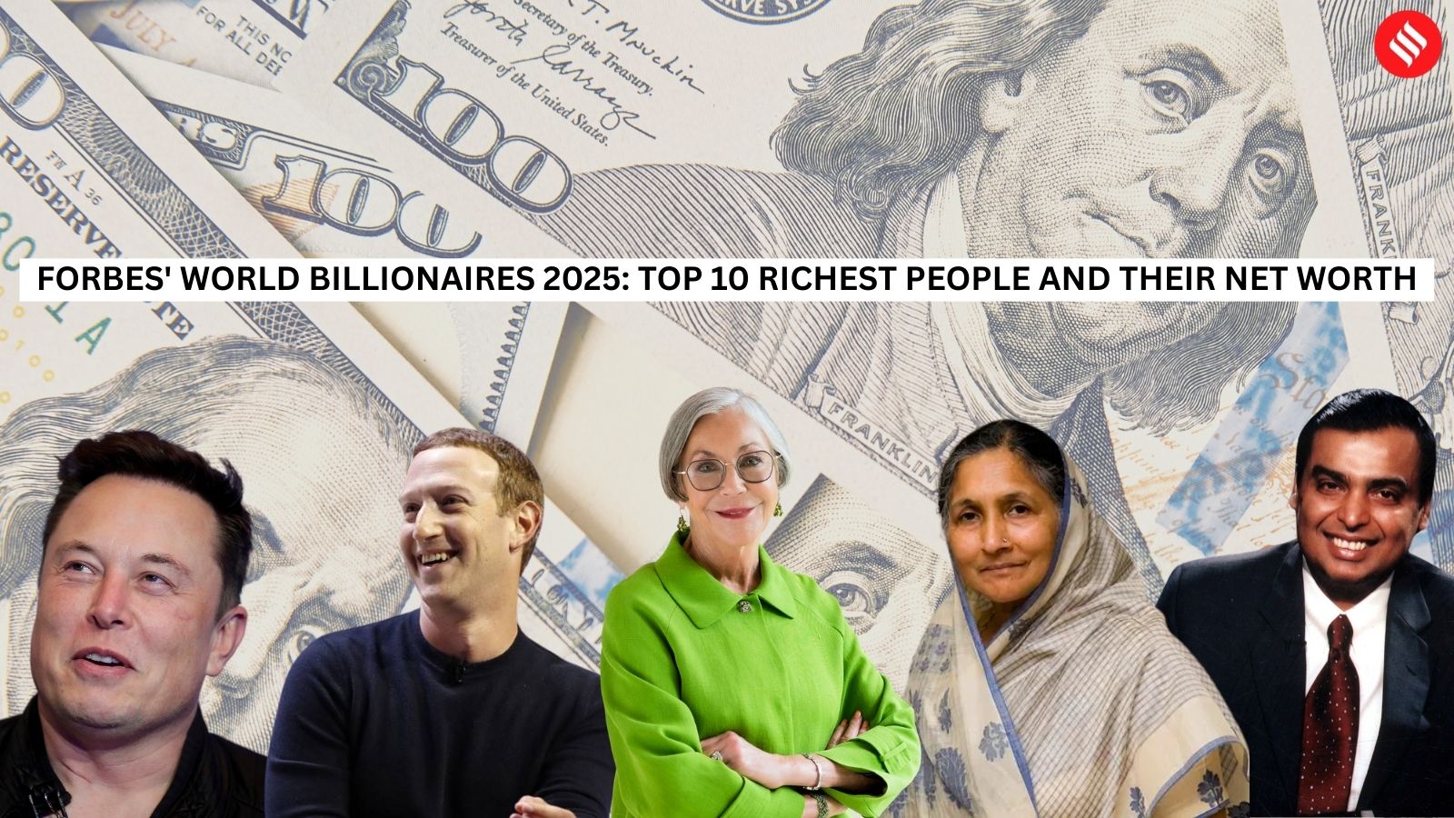 Forbes' World Billionaires 2025: Top 10 richest people and their net worth