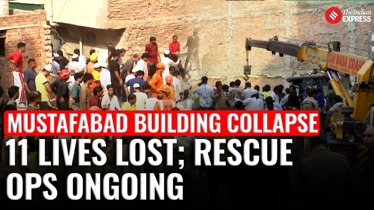 Delhi tragedy 11 dead in mustafabad building collapse massive rescue ...