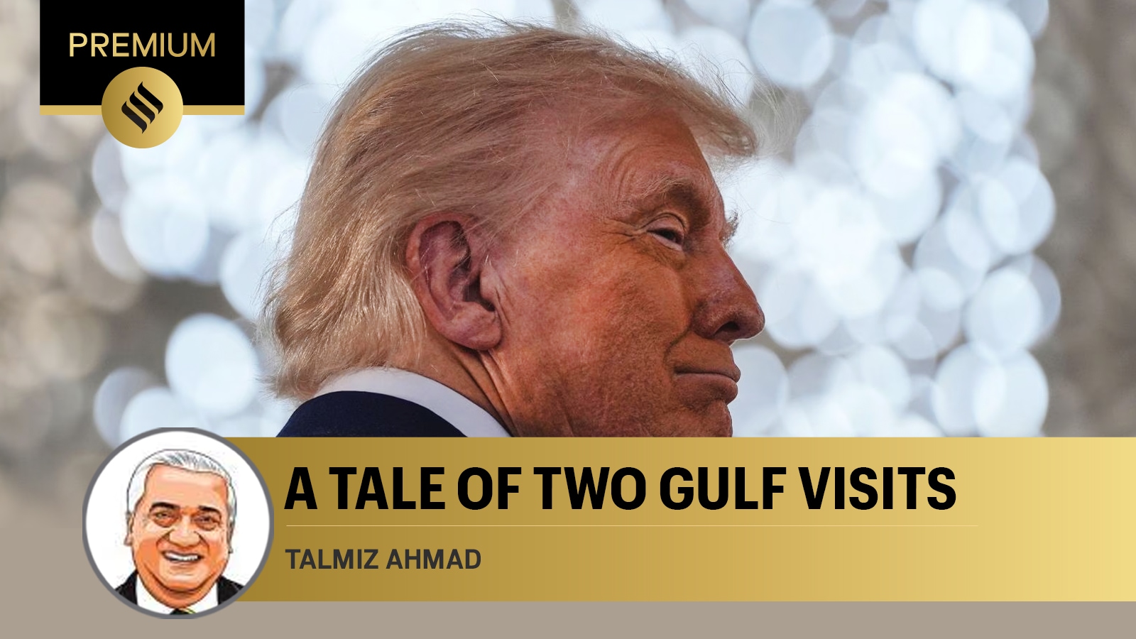 Donald Trump and a tale of two Gulf visits | The Indian Express