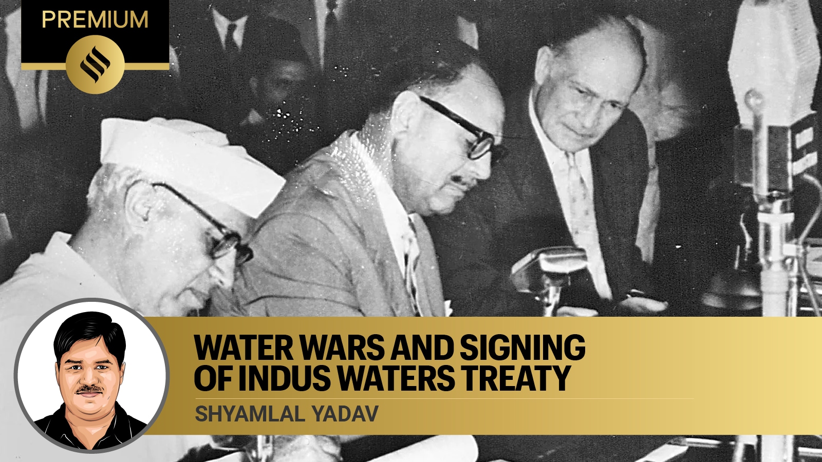 Water wars and signing of Indus Waters Treaty | The Indian Express