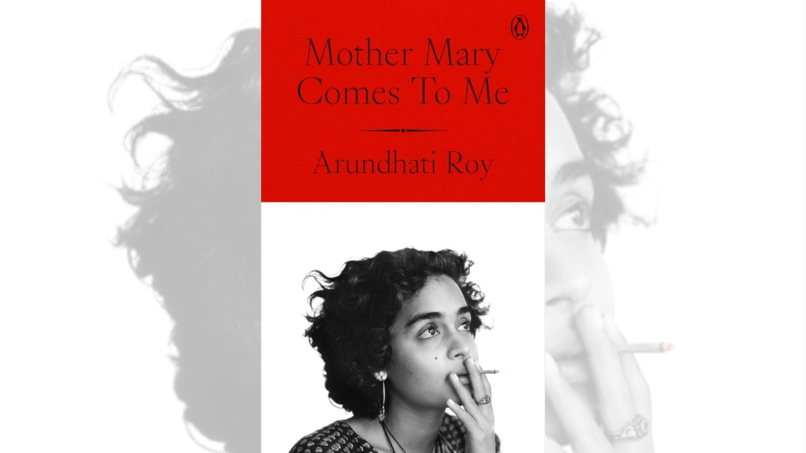 Arundhati Roy’s memoir ‘Mother Mary Comes to Me’ to hit shelves on ...