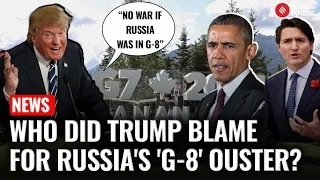 G7 summit trump blames obama trudeau for russias g 8 ouster and ukraine ...