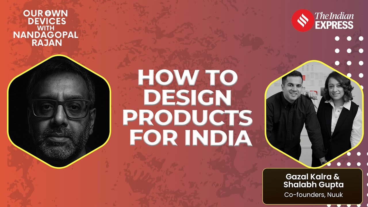 How to design products for india our own devices with nandagopal rajan ...