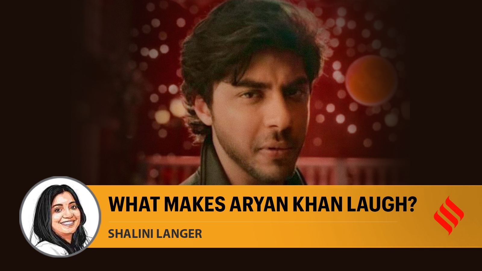 The Ba***ds of Bollywood: What makes Aryan Khan laugh? | The Indian Express