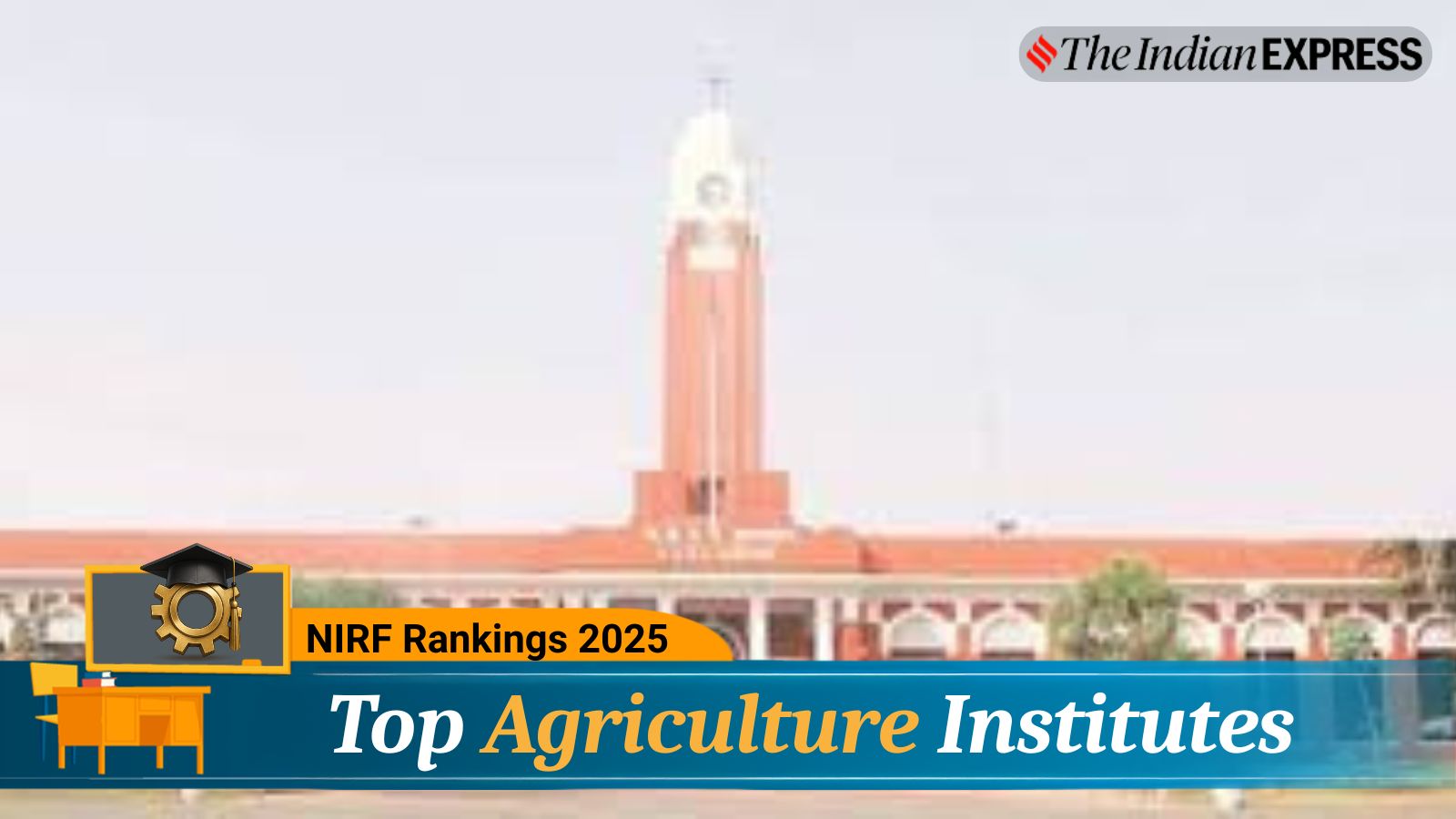 NIRF Rankings 2025: IARI Delhi, Haryana’s ICAR top Agriculture ...
